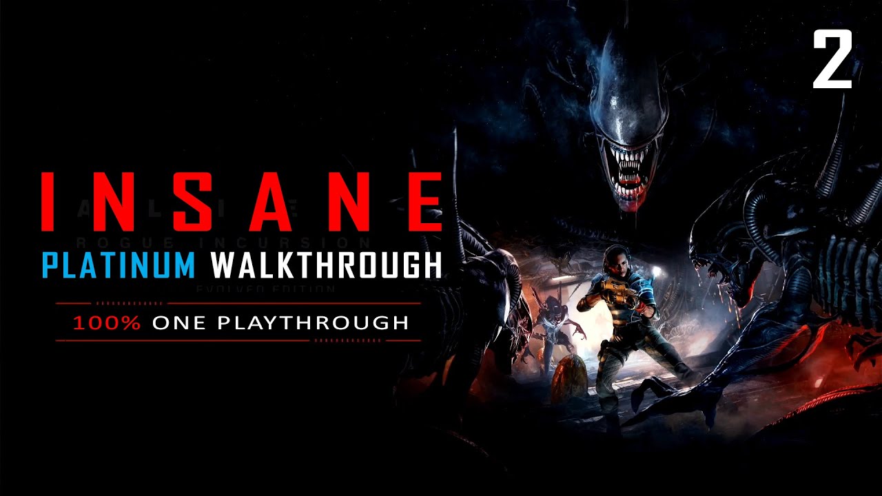 ALIEN ROGUE INCURSION EVOLVED EDITION - Insane Walkthrough 100% 2/7 - YouTube
