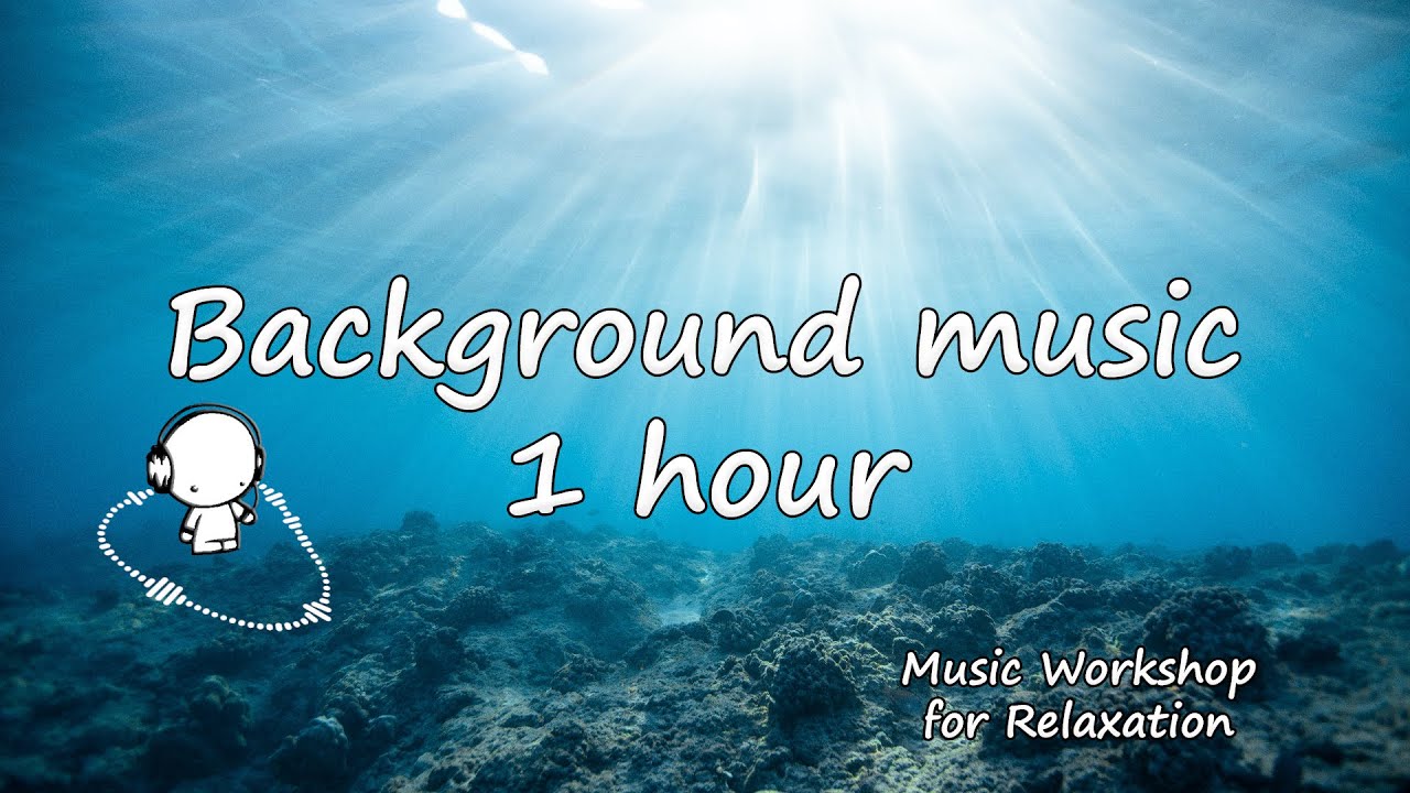 Background Music #8 - 1 hour of Awesome, Music for your Relaxation ...