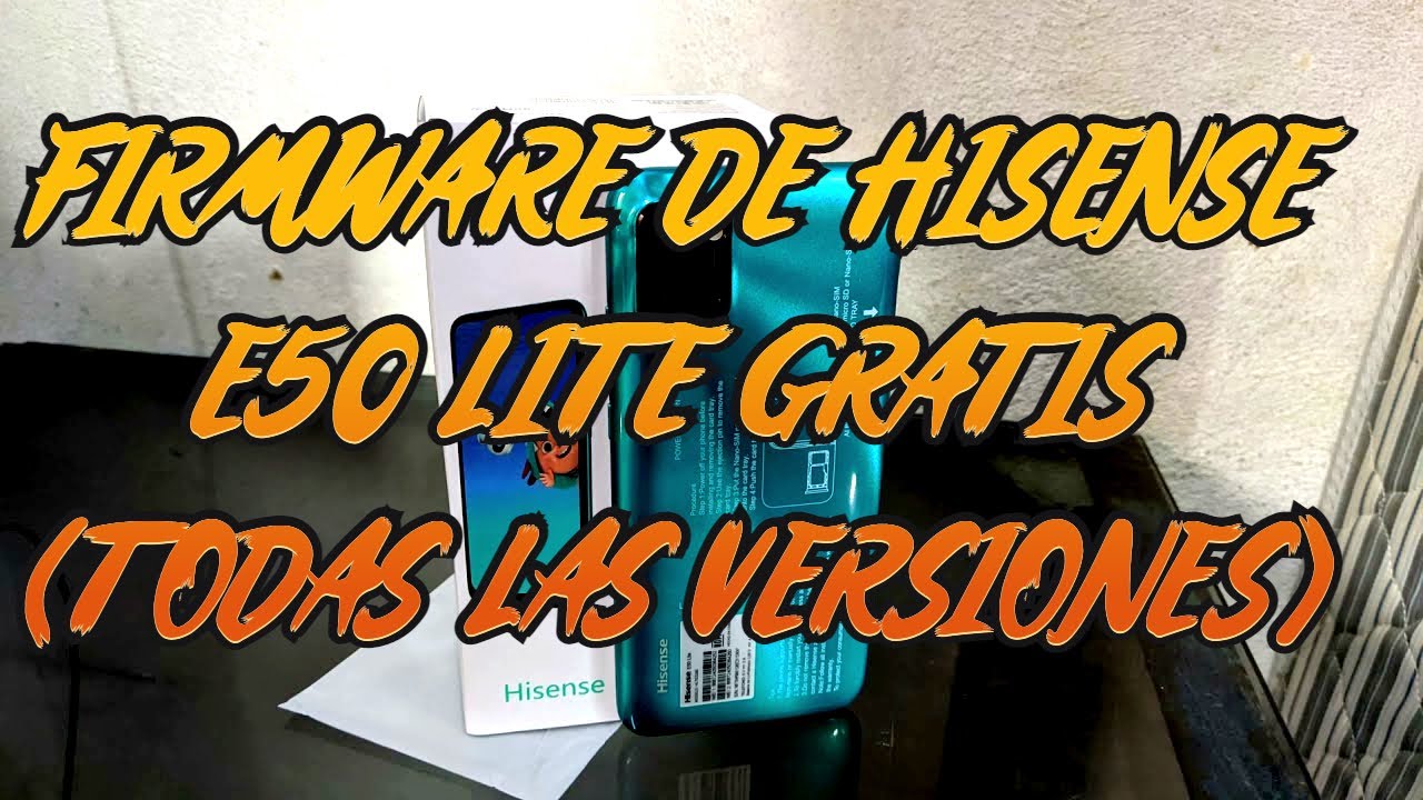 FIRMWARE DE HISENSE E50 LITE - YouTube
