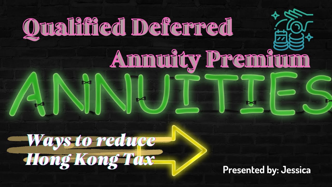 Introduction of Qualified Deferred Annuity Premium (QDAP) / Hong Kong ...