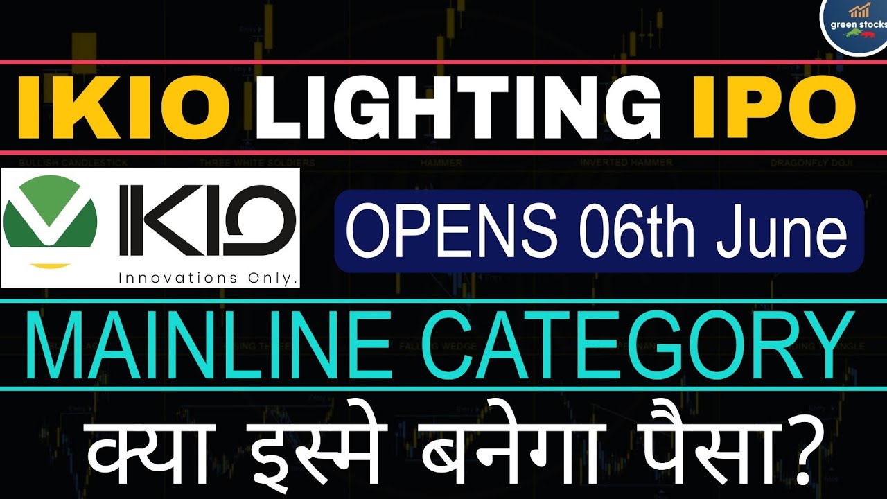 IKIO Lighting Limited IPO Details ll Opens 06th June ll Upcoming ...