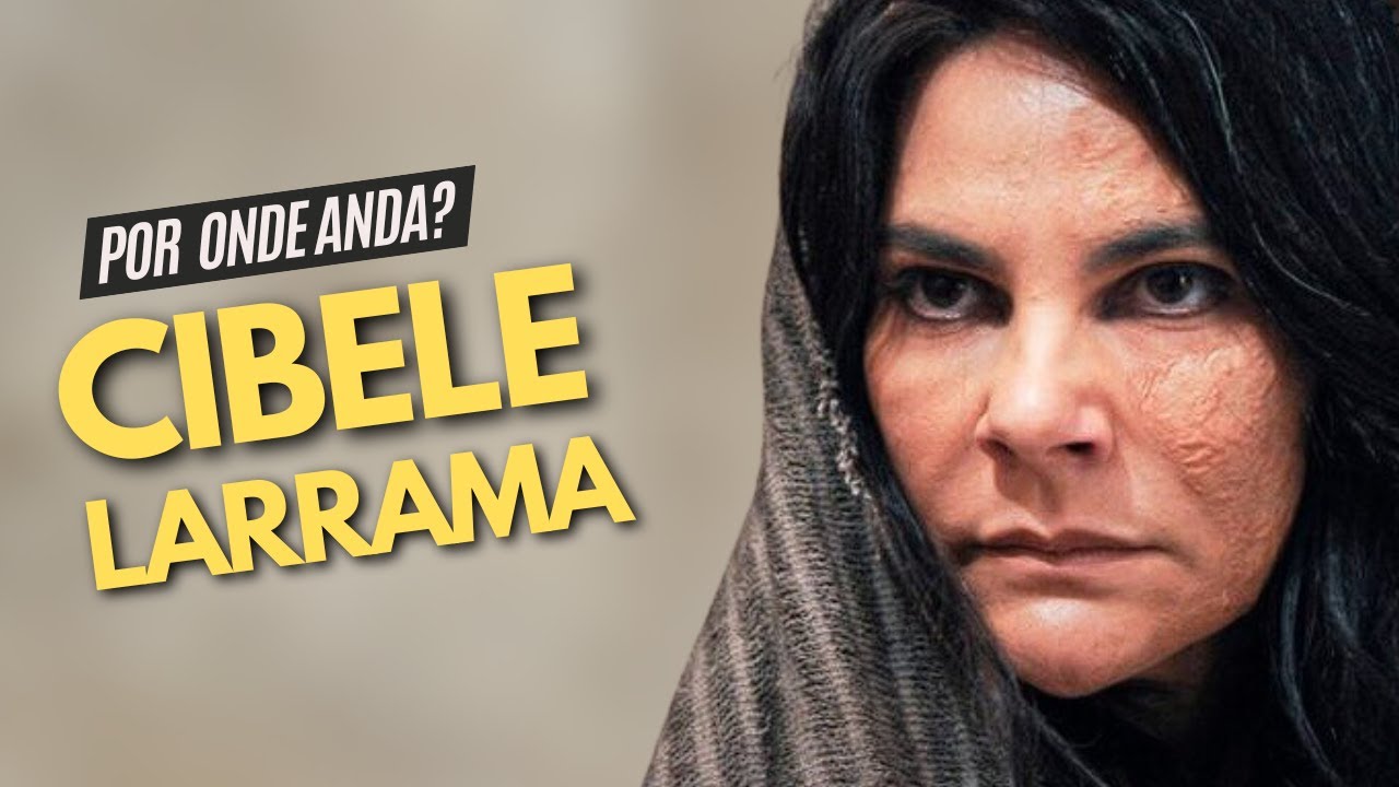 CIBELE LARRAMA, DE MULHERES DE AREIA, A VIAGEM E PÉROLA NEGRA | POR ...