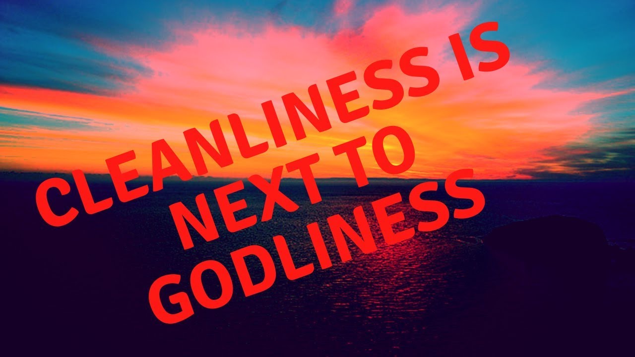 Cleanliness is Next to Godliness-Bible Studies - YouTube