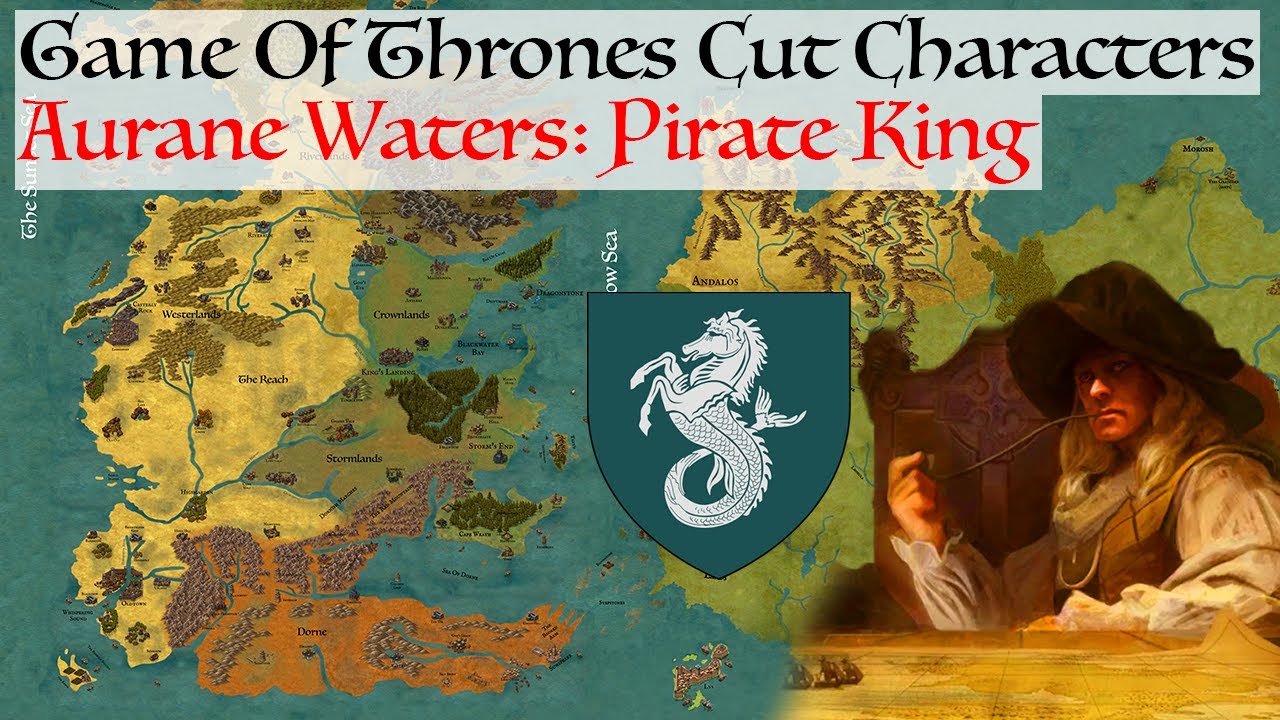 Aurane Waters: Pirate King | Game Of Thrones Missing Book Characters ...