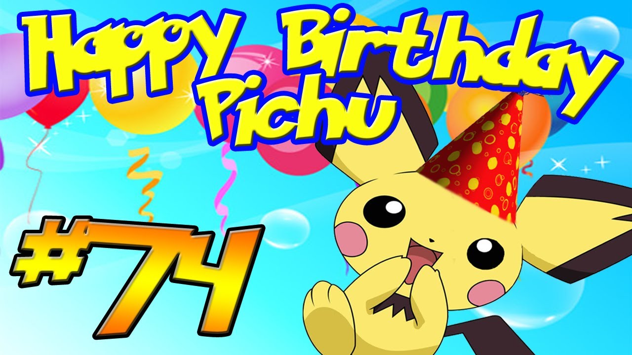 Happy Birthday Pichu - vs RAVAGE656 - YouTube