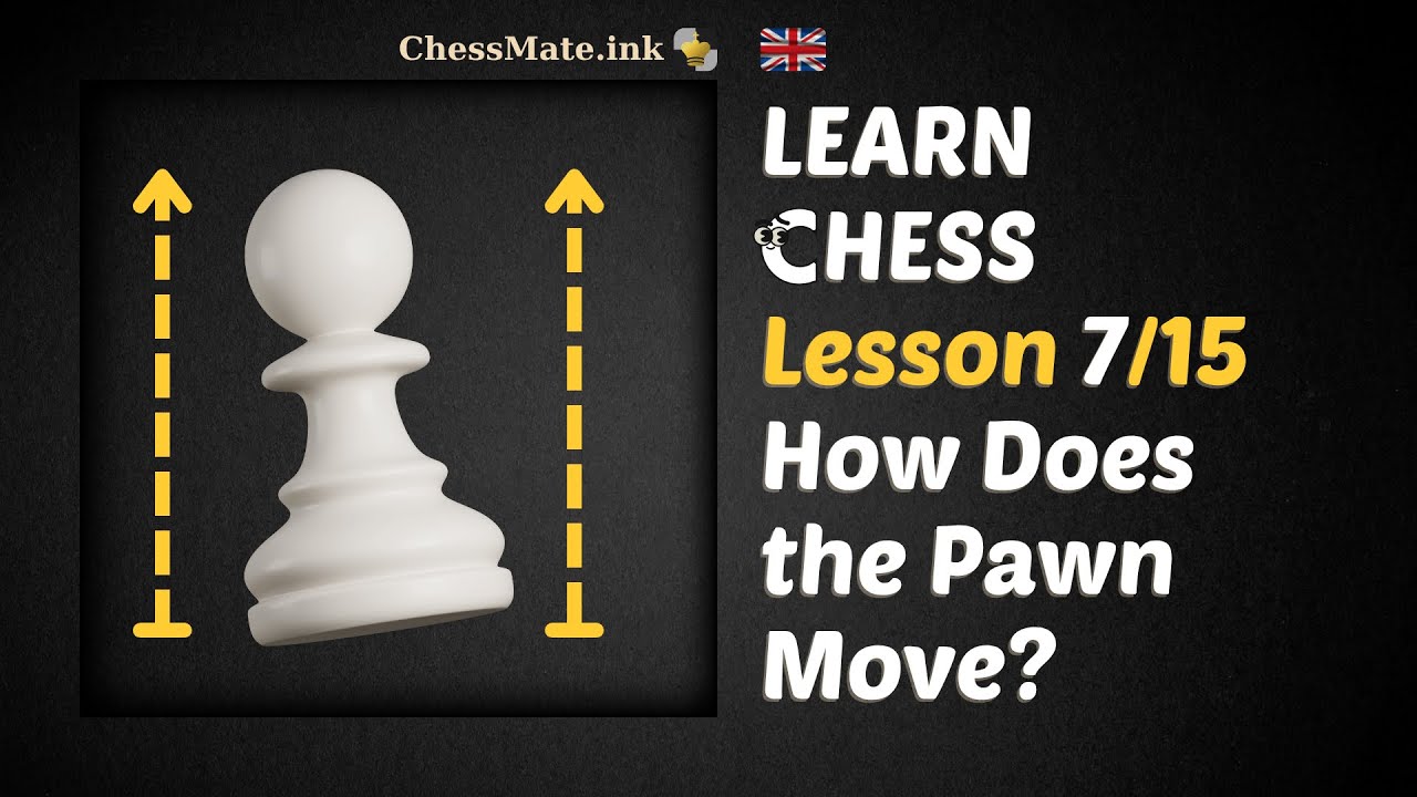 How Does the Pawn Move? – Lesson 7/15 - YouTube