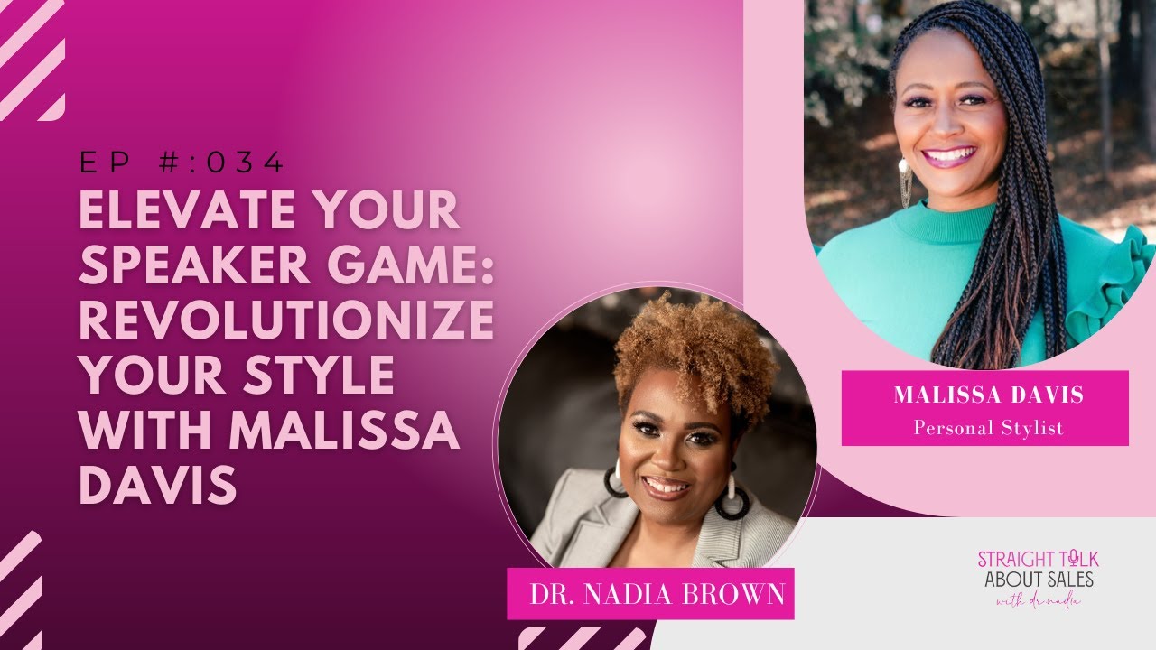 034: Elevate Your Speaker Game: Revolutionize Your Style with Malissa ...
