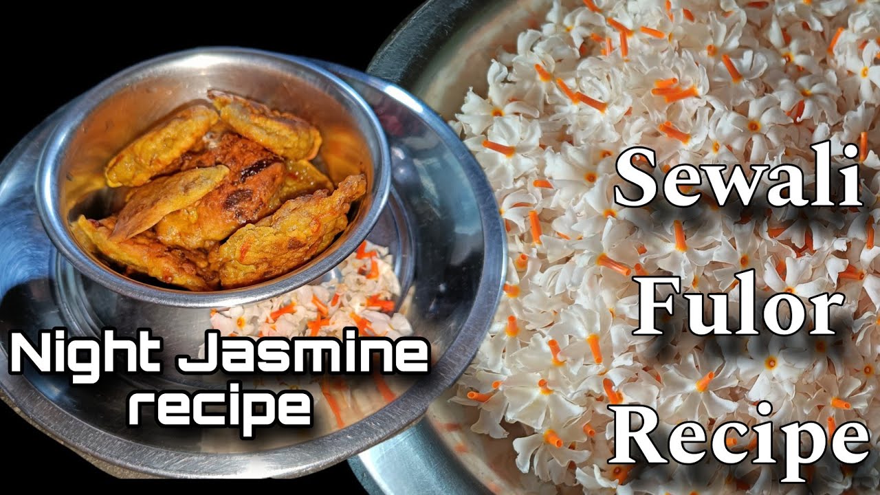 Sewali phool Recipe /Night Jasmine flower recipe/ শেৱালী ফুলৰ বৰা এনেকৈ ...