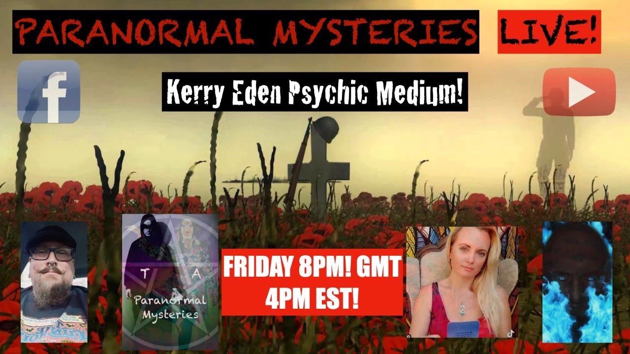 Paranormal Mysteries Live! - Kerry Eden Psychic Medium! - YouTube