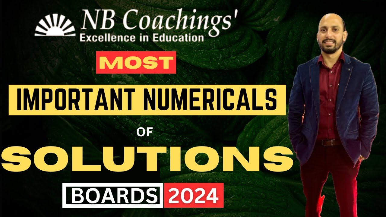 Class 12 Chemistry Boards 2024 | Most Important Numericals of Solutions ...
