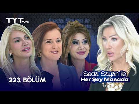 Seda Sayan ile Her Şey Masada | 223. Bölüm • Başak Çokan, Ayşen Yenilmez, Gülşah Saydam