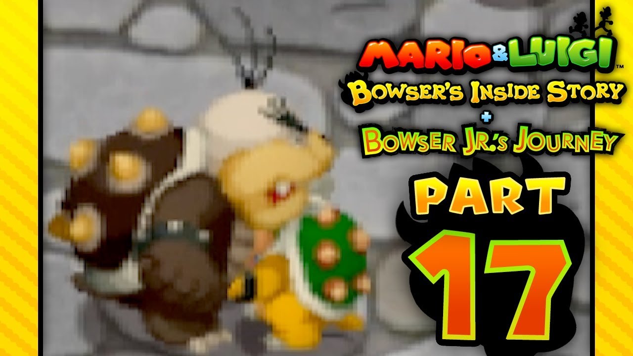 Mario & Luigi: Bowser Jr's. Journey - Part 17: "I'M NOT CRYING, YOU'RE ...
