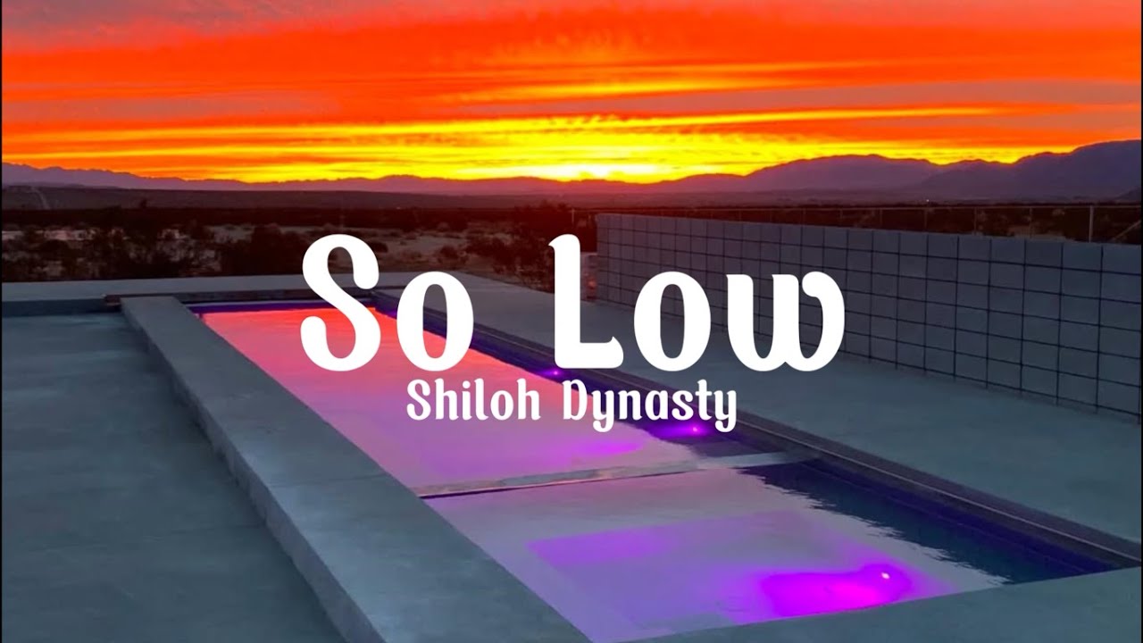 Shiloh Dynasty - So Low (Lyrics) - YouTube