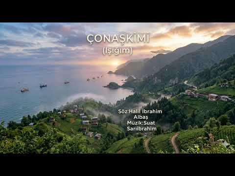 ÇONAŞKİMİ (IŞIĞIM) - Lazca Hareketli Karadeniz Şarkısı 2026