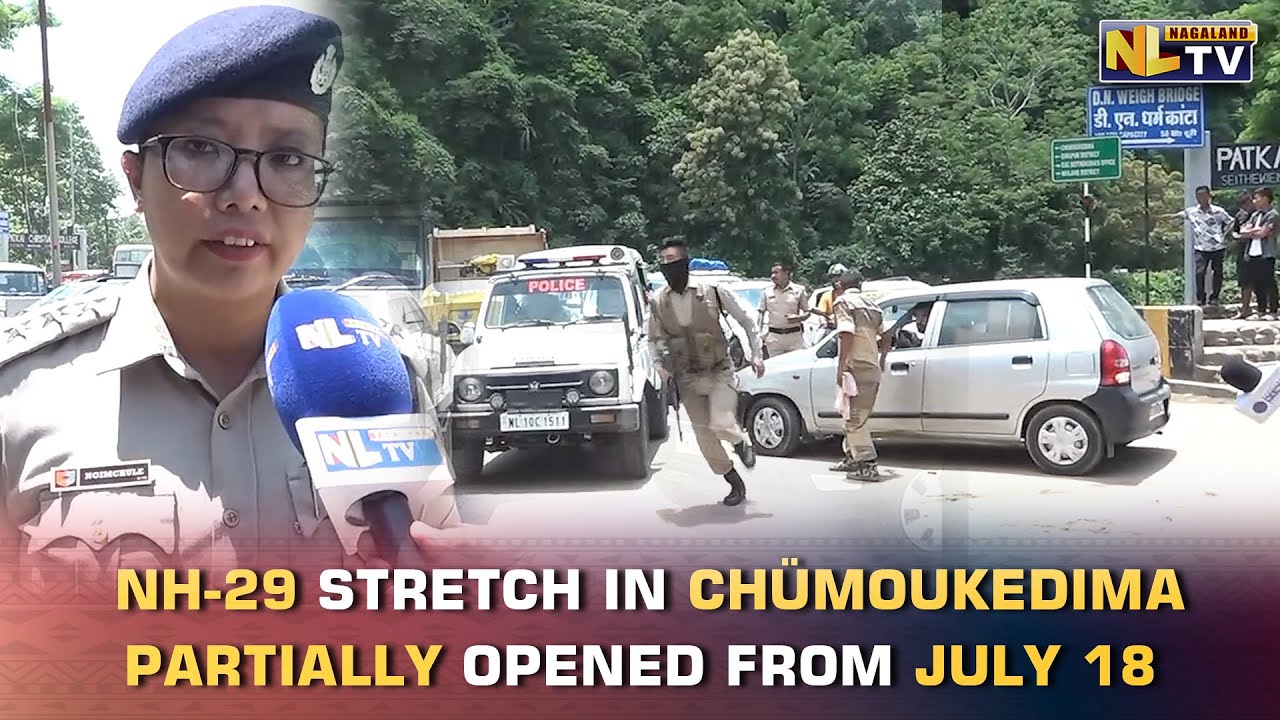 NH-29 STRETCH IN CHÜMOUKEDIMA OPENS FOR LIGHT VEHICLES FROM JULY 18 ...