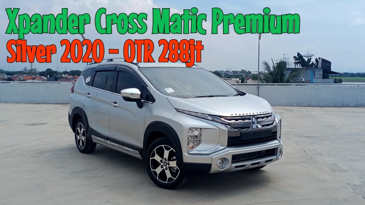 Review Mitsubishi Xpander Cross Premium Warna Silver Tahun 2020 - in ...