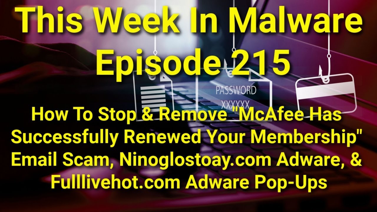 TWIM Ep215: How To Stop "McAfee Renewed Membership" Scam, Ninoglostoay ...