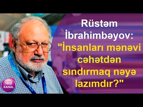 Rüstəm İbrahimbəyov:\