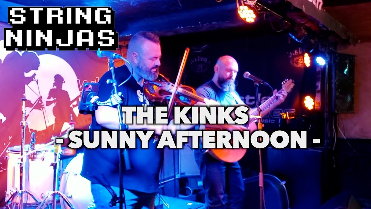 STRING NINJAS - SUNNY AFTERNOON // THE KINKS - LIVE @ WHISTLE BINKIES ...