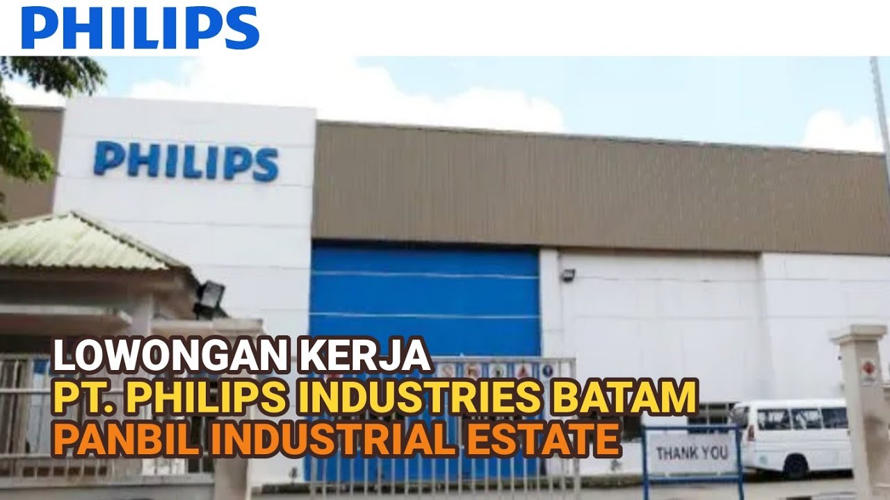 Loker Batam hari ini PT Philips Industries Batam Info Lowongan Kerja ...