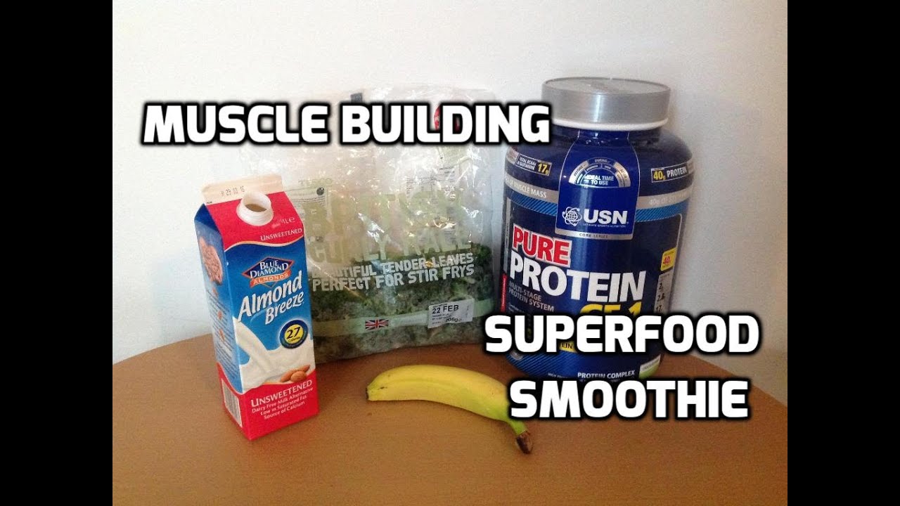 MUSCLE BUILDING SUPERFOOD SMOOTHIE - YouTube