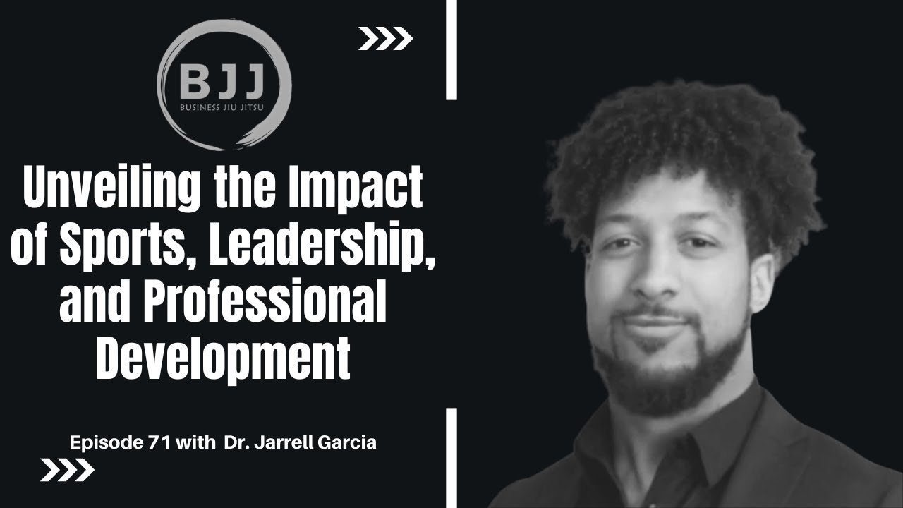 Dr. Jarrell Garcia | Unveiling the Impact of Sports, Leadership, and Professional Development ...