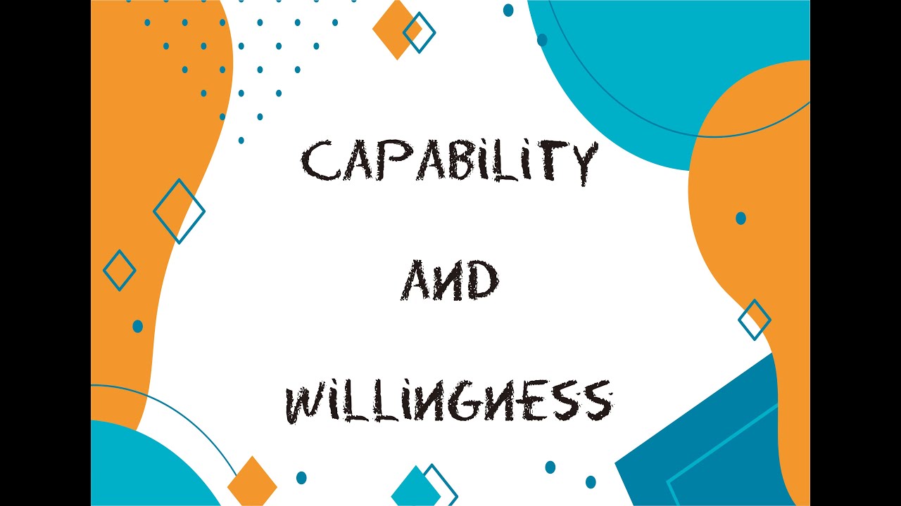 Penjelasan Capability dan Willingness / Will and Can - YouTube