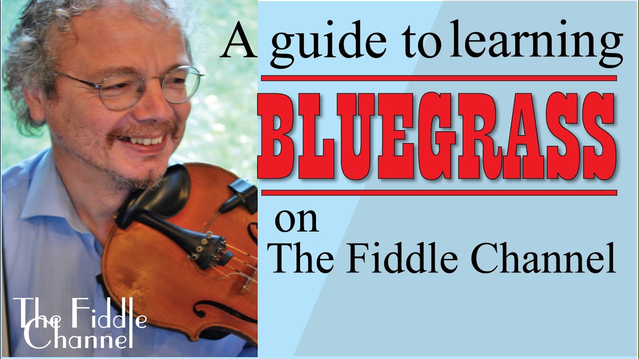 Learning Bluegrass on the Fiddle Channel (which videos to watch) - YouTube