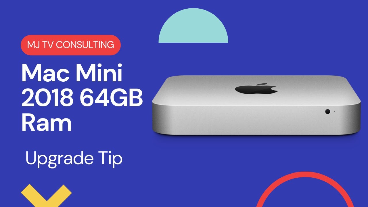 Mac Mini 2018 64GB Ram - Upgrade Tip - YouTube
