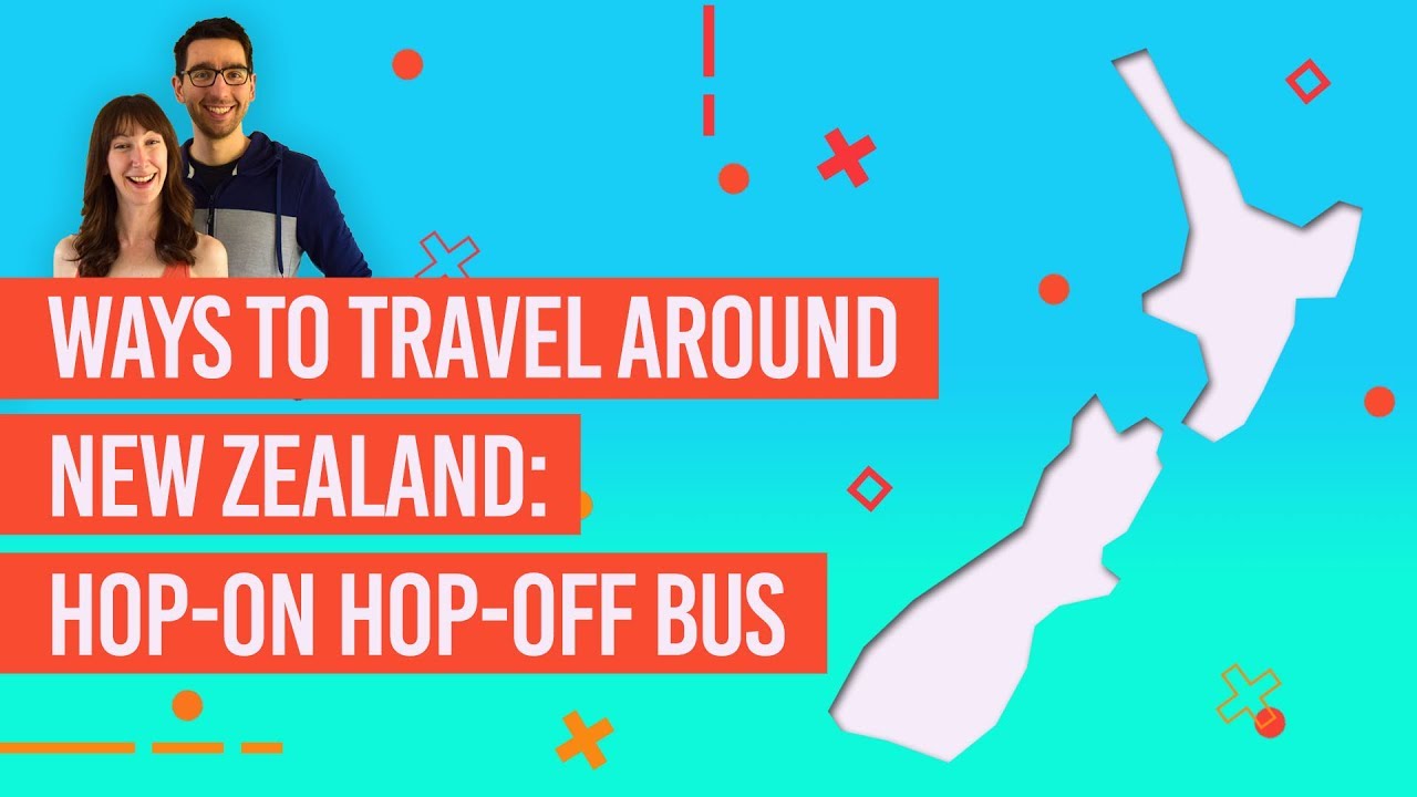 🚌 Ways to Travel Around New Zealand: Hop-on Hop-off Bus - YouTube
