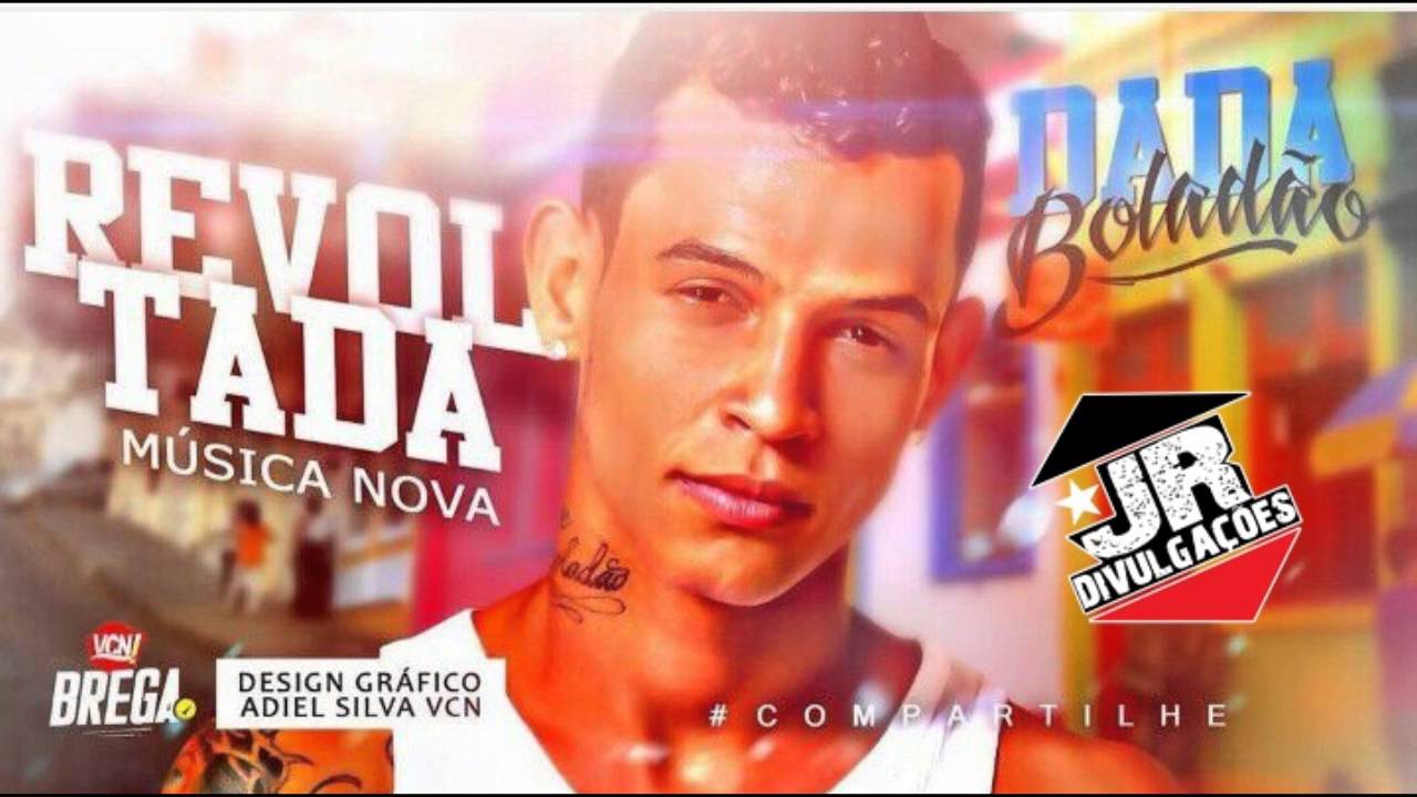 DADÁ BOLADÃO - REVOLTADA - MUSICA NOVA 2016 - YouTube