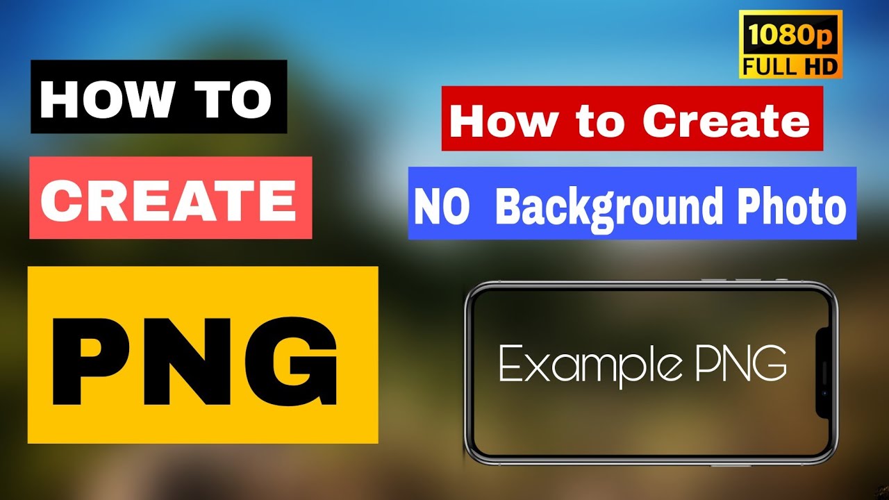 How to Create PNG photos | How to create NO Background Photos|Without ...