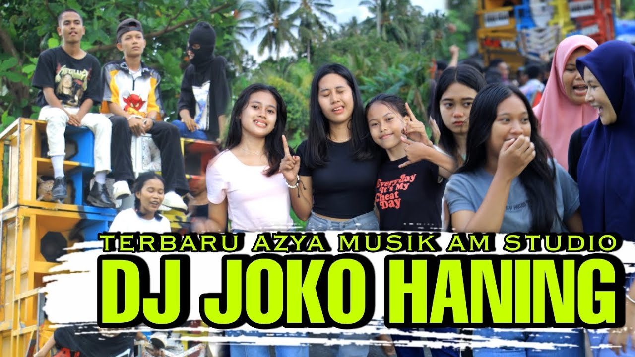 TERBARU !! DJ JOKO HANING AZYA MUSIK - YouTube