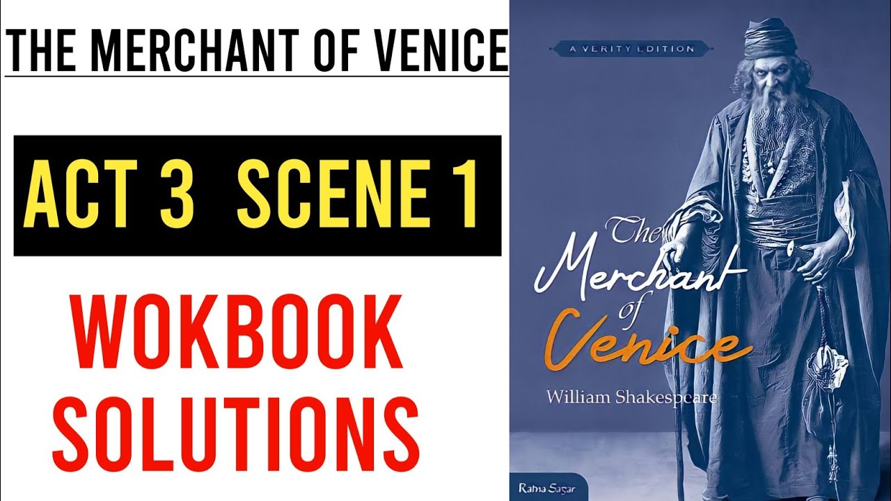 Merchant of Venice Act 3 Scene 1 Workbook Answers | ICSE | Explanation ...