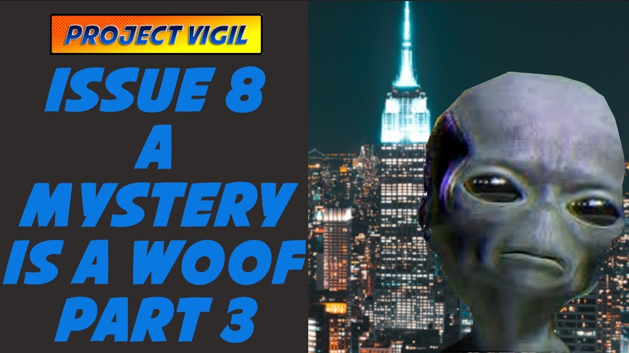 Project Vigil #8 (3/3): A mystery is a woof | Name Of The Game | HERO ...