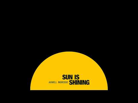 Axwell /\\ Ingrosso - Sun Is Shining (Official Audio)