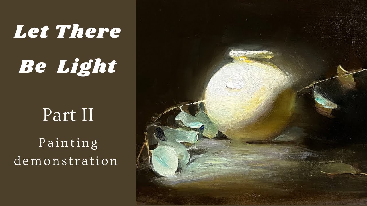 Let There be Light, Part II painting demo - YouTube