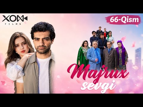 Majrux  sevgi  (o’zbek serial) 66-Qism | Мажрух севги (ўзбек сериал) 66-Қисм