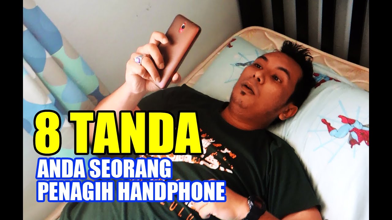8 TANDA anda seorang penagih handphone - YouTube