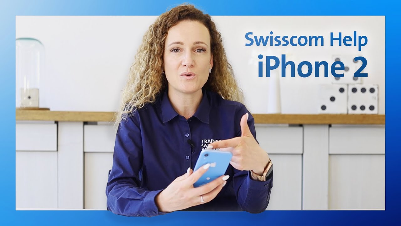 iPhone Module 2 - Swisscom Help - YouTube