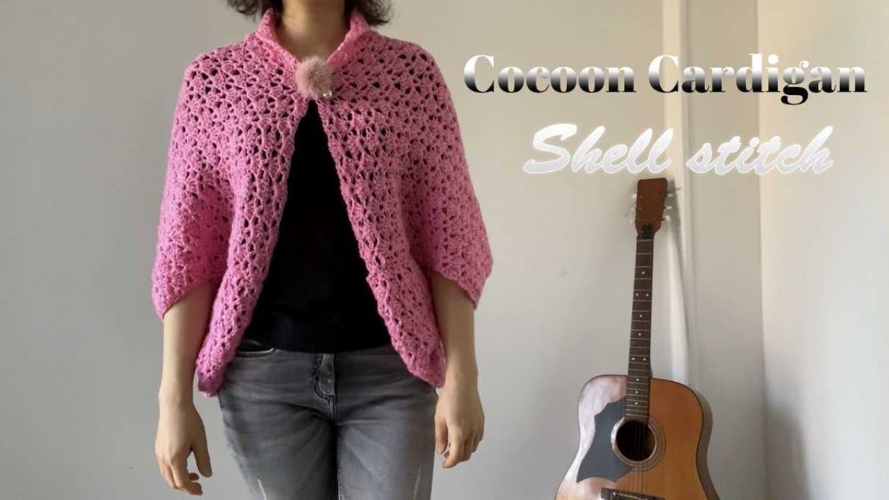 Crochet Cocoon Cardigan (Shell stitches) - YouTube