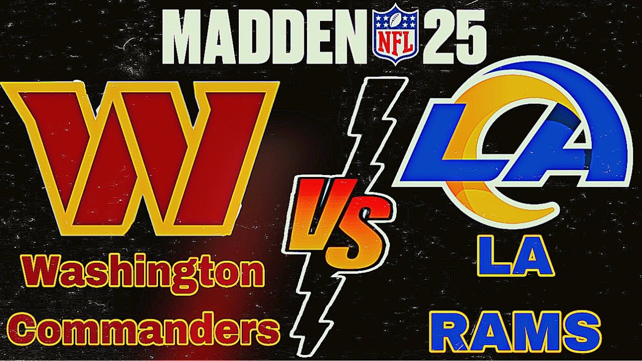 Madden NFL 25:[Me] Washington Commanders Vs LA Rams - YouTube