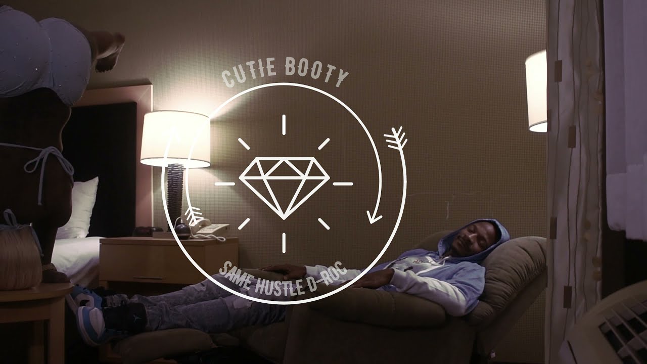SAME HUSTLE D-ROC - CUTIE BOOTY (OFFICIAL VIDEO) - YouTube