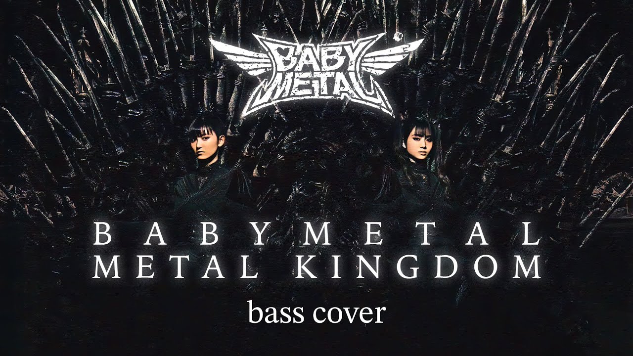 BABYMETAL - METAL KINGDOM - Bass Cover - YouTube