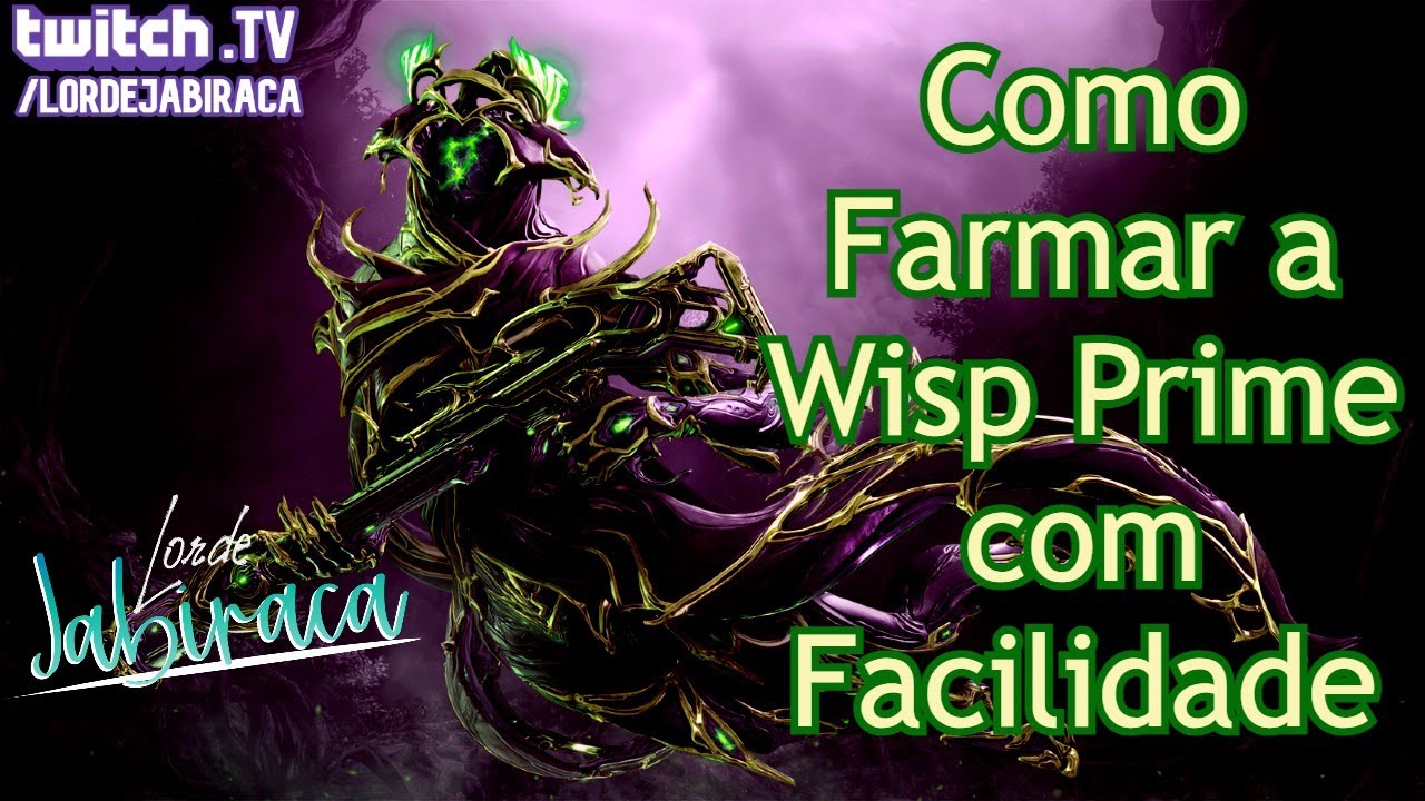 Como Farmar a Wisp Prime + Fulmin e Gunsen Prime facilmente - Warframe ...