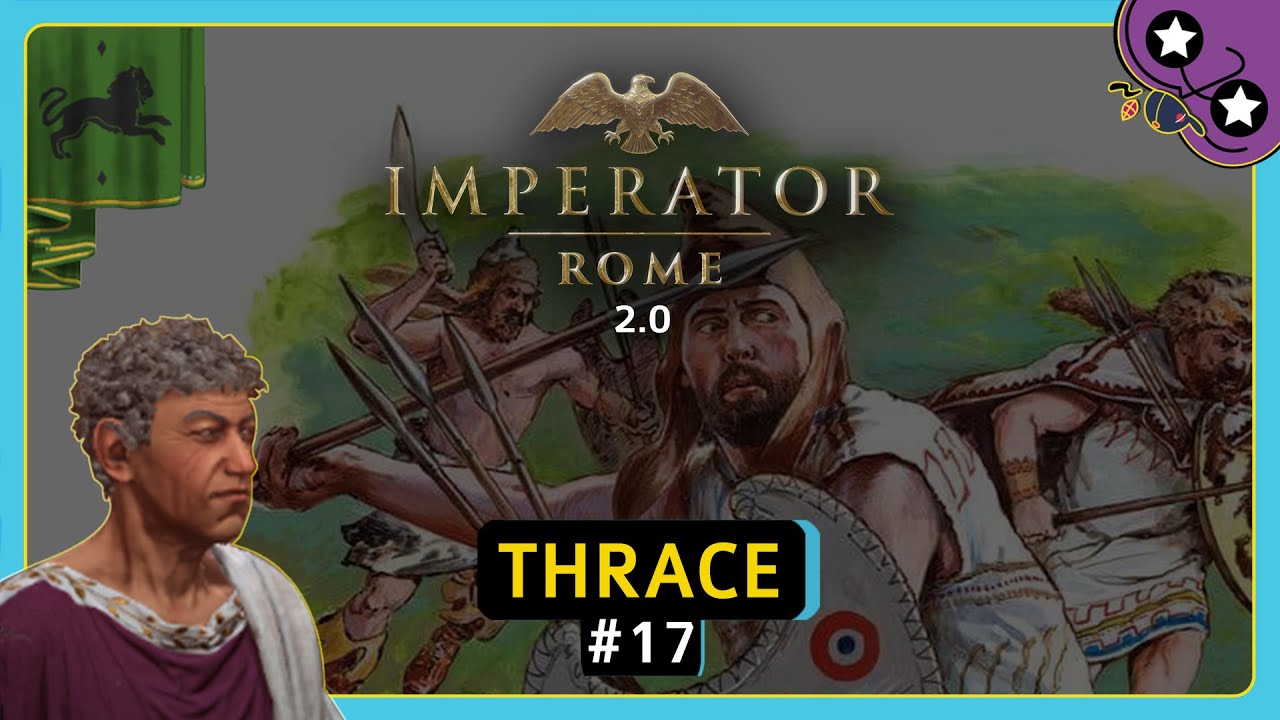 Learning to Deify | #17 Thrace | Imperator: Rome Marius 2.0 & Heirs of ...