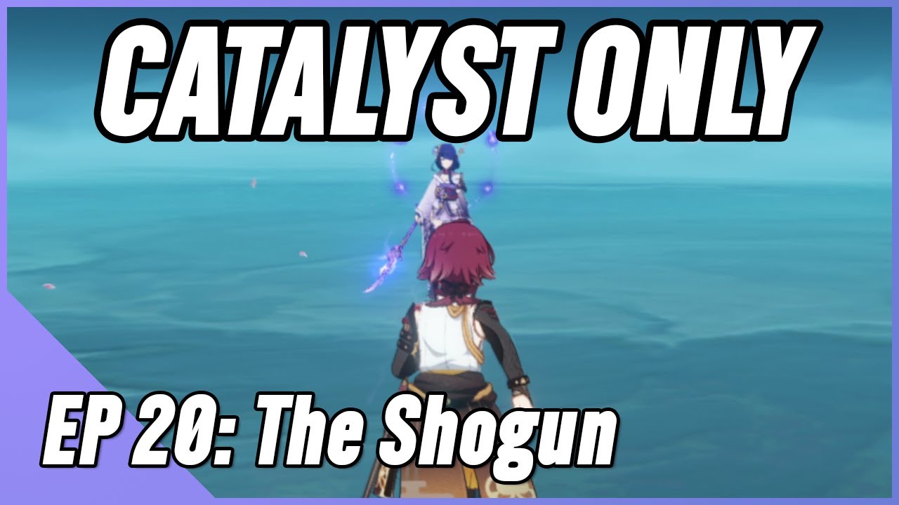 Catalyst Impact Ep. 20 - The Shogun | Genshin Impact Catalyst Only ...