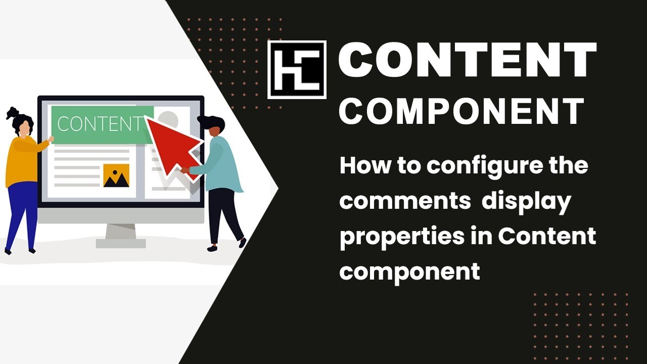 How to configure the comments display properties in Content component ...