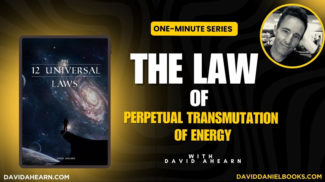 Law of Perpetual Transmutation of Energy with David Ahearn - YouTube