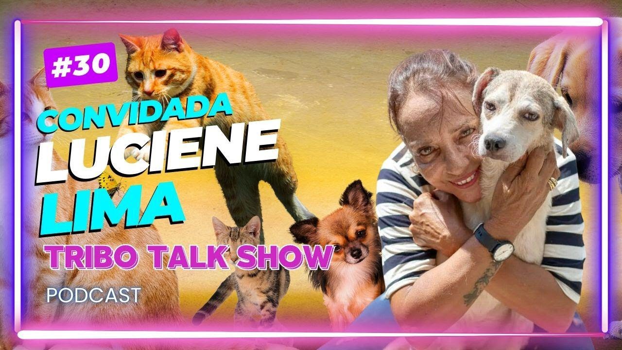 LUCIENE LIMA NO TRIBO TALK SHOW | EP.#30 - YouTube